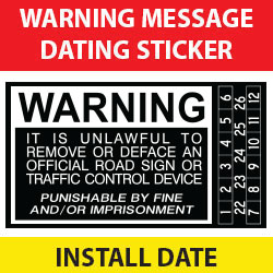 Warning Message Dating Sticker: Sign Installation Date Style