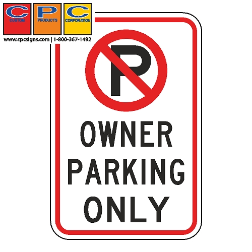 No Parking Owner Parking Only Sign