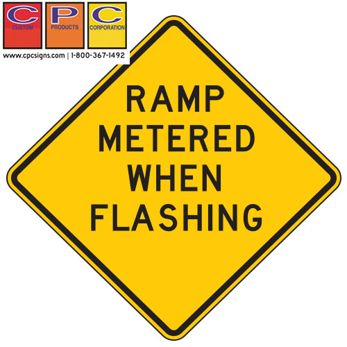Ramp Metered When Flashing Sign | Highway Ramp Sign